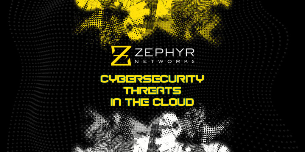 Cloud Cybersecurity Threats